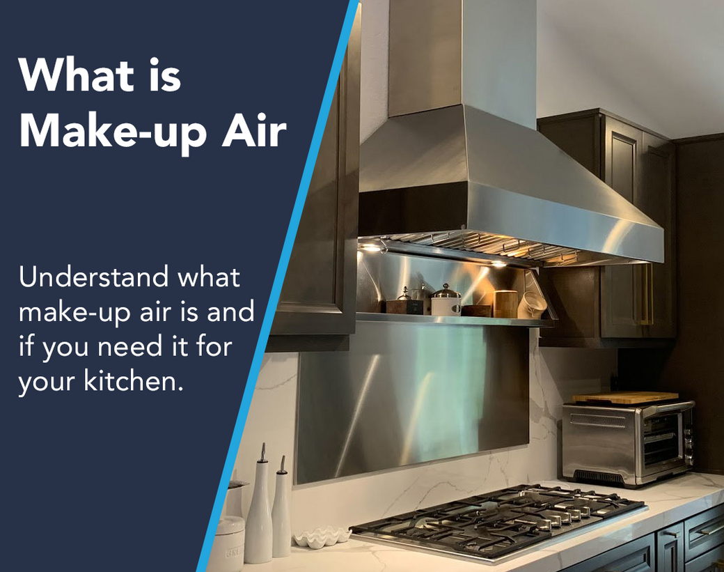 What is Makeup Air? — Victory Range Hoods